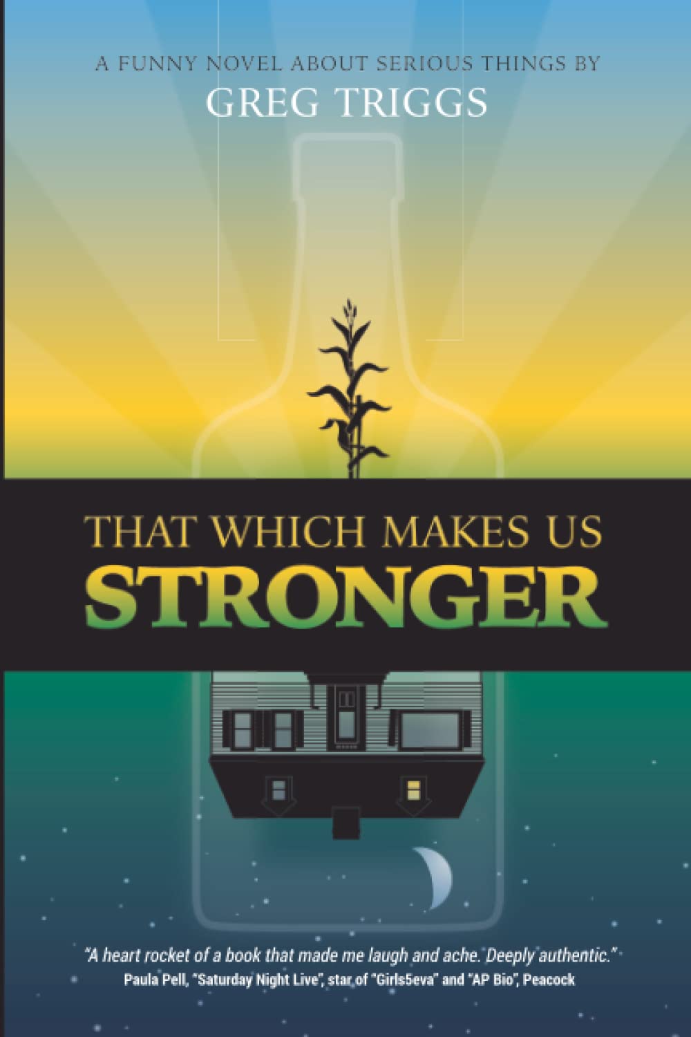 That Which Makes Us Stronger - onegrandbooks.com